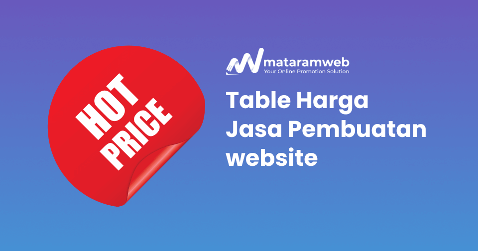 Harga Jasa Pembuatan Website Yang Relevan – Mataram Web